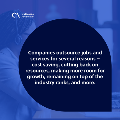 Top 4 reasons why companies outsource | Outsource Accelerator Top 4 reasons why companies outsource | Outsource Accelerator