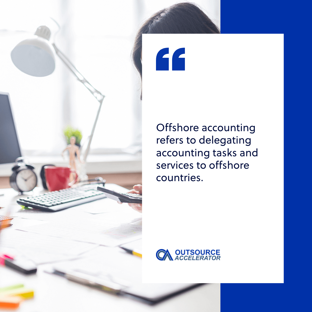 Offshore Accounting | Outsourcing Glossary | Outsource Accelerator