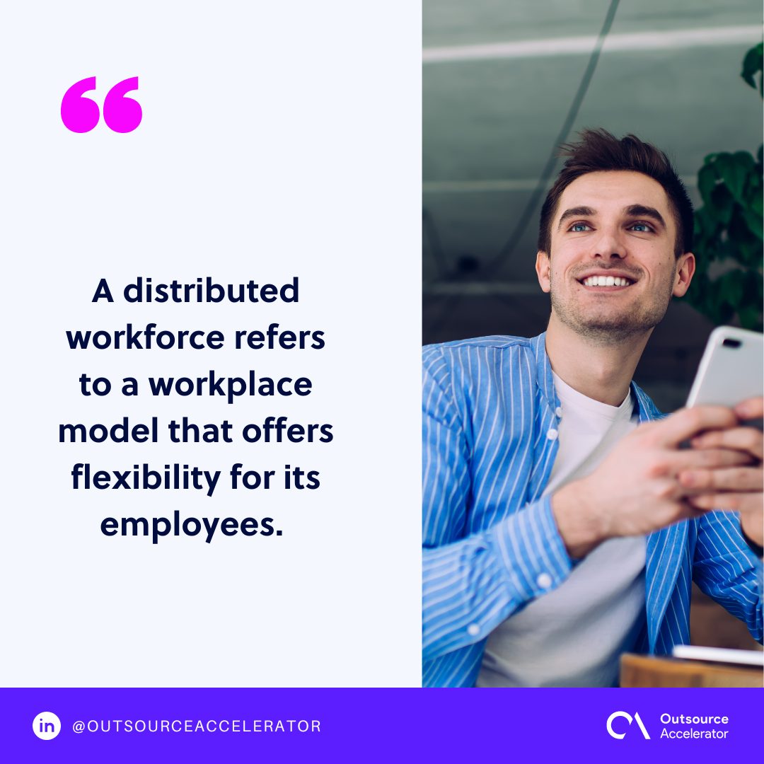 Distributed workforce: The future of work arrangements | Outsource ...