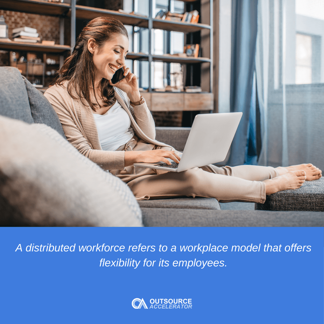 Distributed workforce: The future of work arrangements | Outsource ...