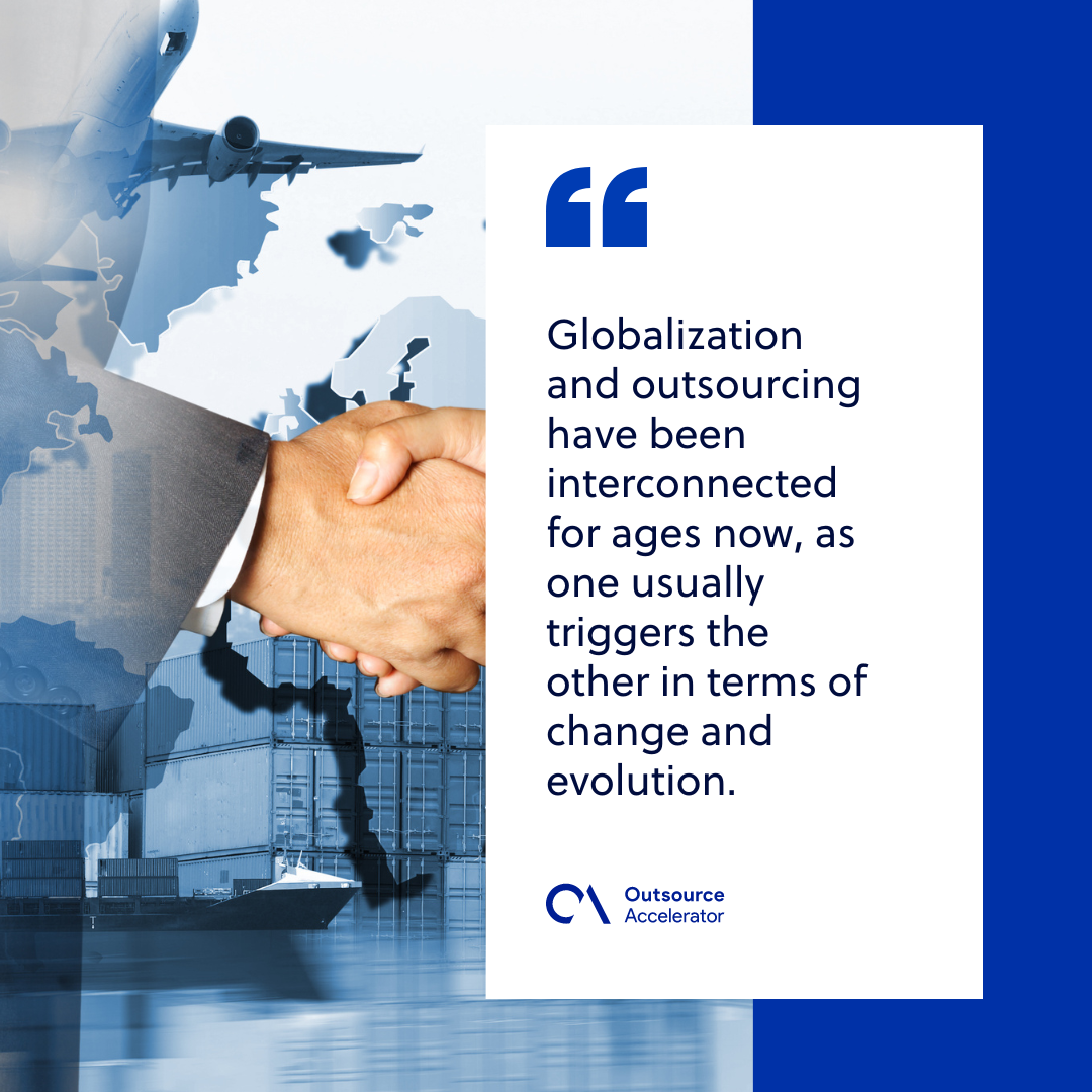 Globalization and outsourcing: How the industry evolved over time | Outsource Accelerator