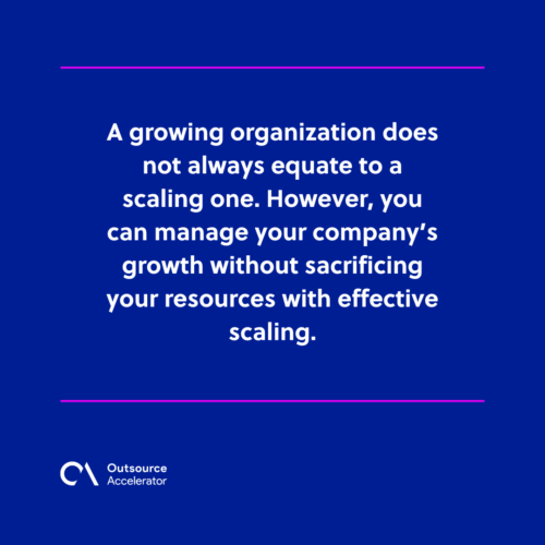 Growth vs scale: Tips to expand your business | Outsource Accelerator