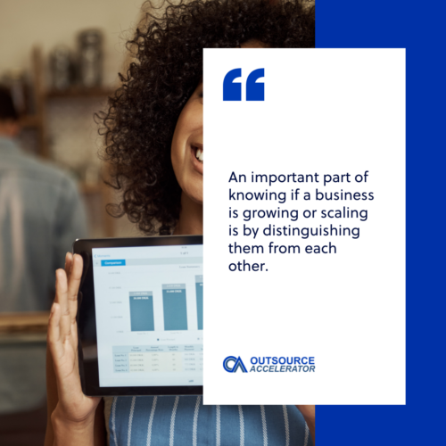 Growth vs scale: Tips to expand your business | Outsource Accelerator