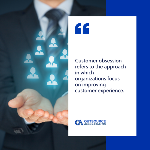 Solid ways to master customer obsession in your business | Outsource ...