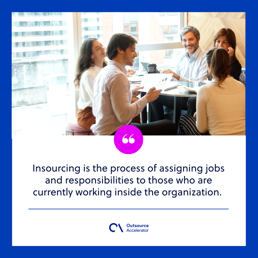 Insourcing and how it greatly benefits businesses | Outsource Accelerator