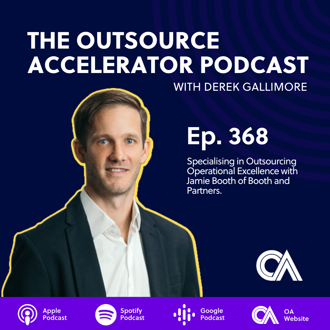 Specialising in Outsourcing Operational Excellence with Jamie Booth of ... Specialising in Outsourcing Operational Excellence with Jamie Booth of ...