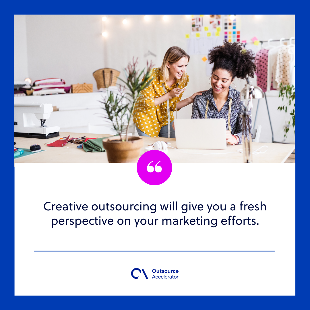 7 outstanding benefits of creative outsourcing | Outsource Accelerator