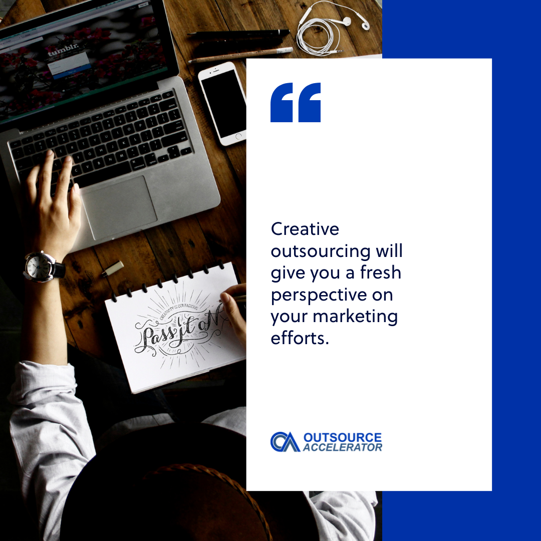 7 outstanding benefits of creative outsourcing | Outsource Accelerator
