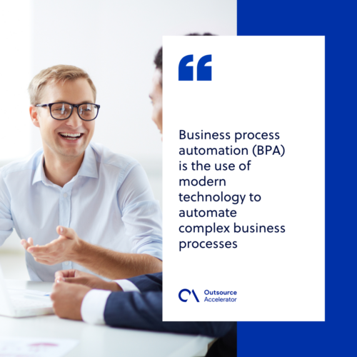 Business process automation (BPA) | Outsourcing Glossary | Outsource ... Business process automation (BPA) | Outsourcing Glossary | Outsource ...