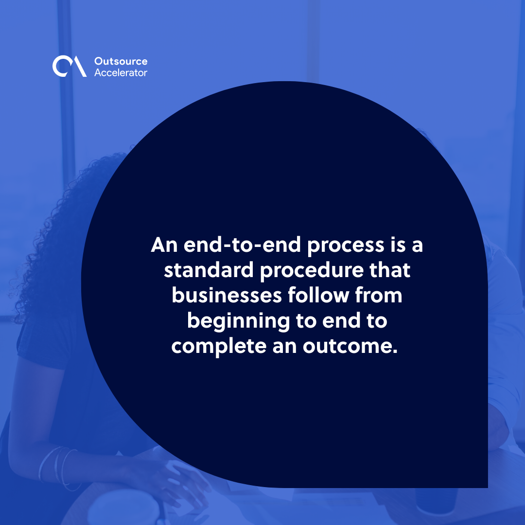 End-to-end process | Outsourcing Glossary | Outsource Accelerator