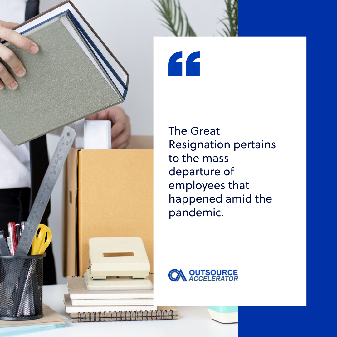 The Great Resignation—here's what happened. | Outsource Accelerator