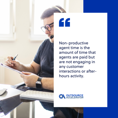 Non-productive agent time | Outsourcing Glossary | Outsource Accelerator