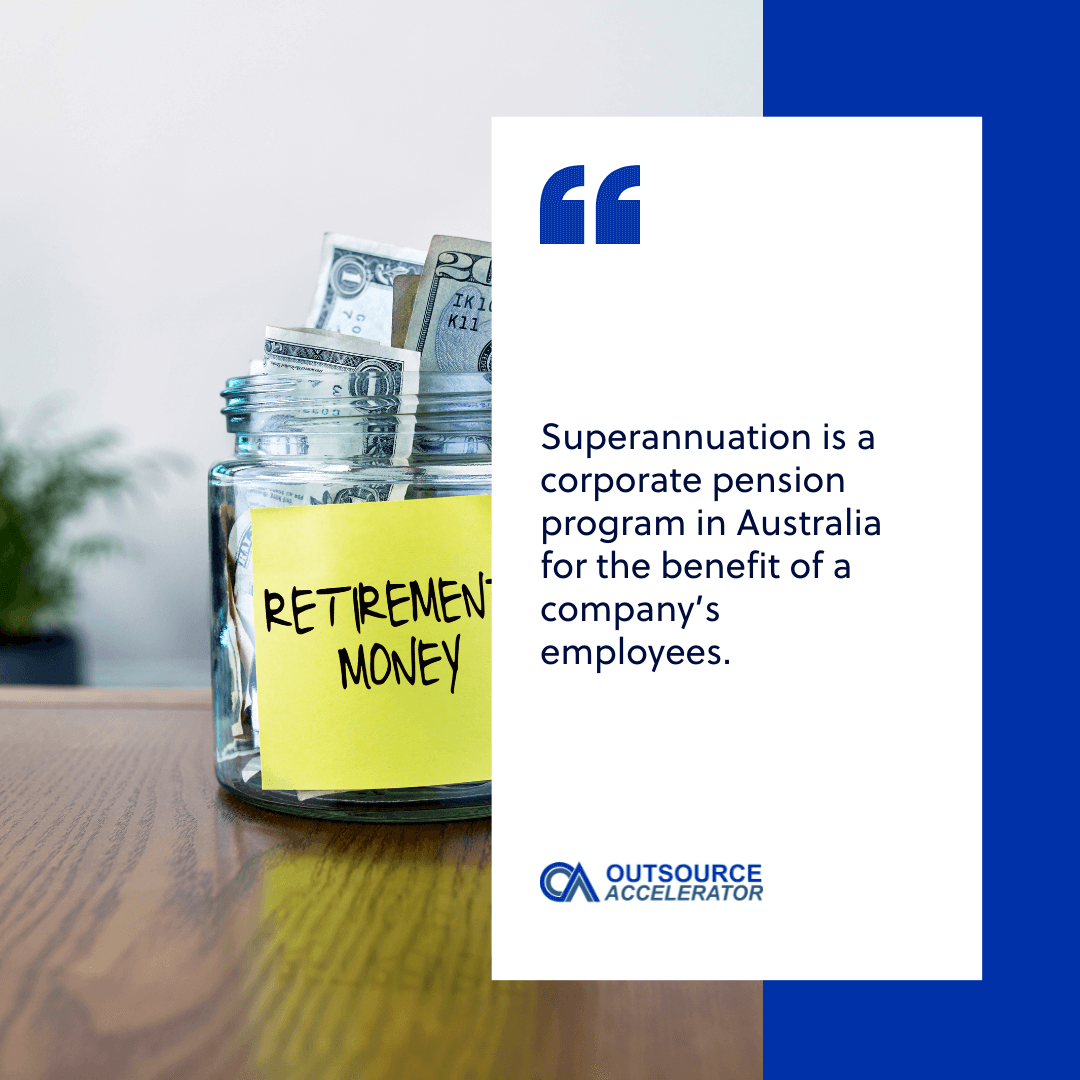 Superannuation | Outsourcing Glossary | Outsource Accelerator