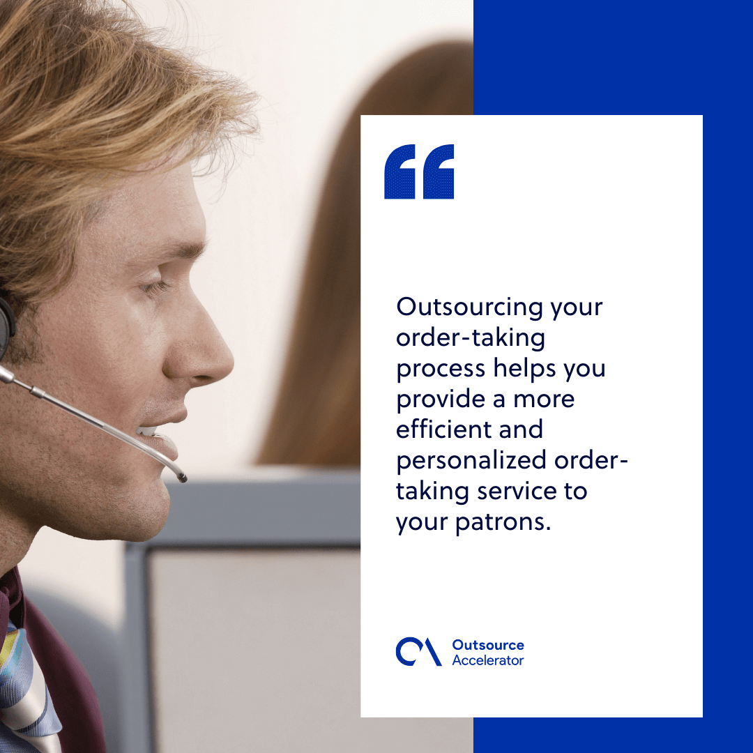 Advantages of outsourcing your order taking process | Outsource Accelerator