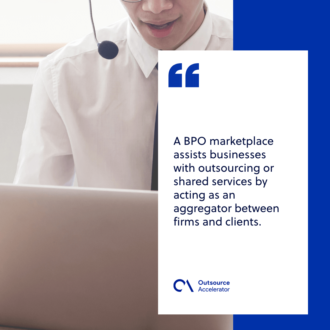 BPO marketplace | Outsourcing Glossary | Outsource Accelerator