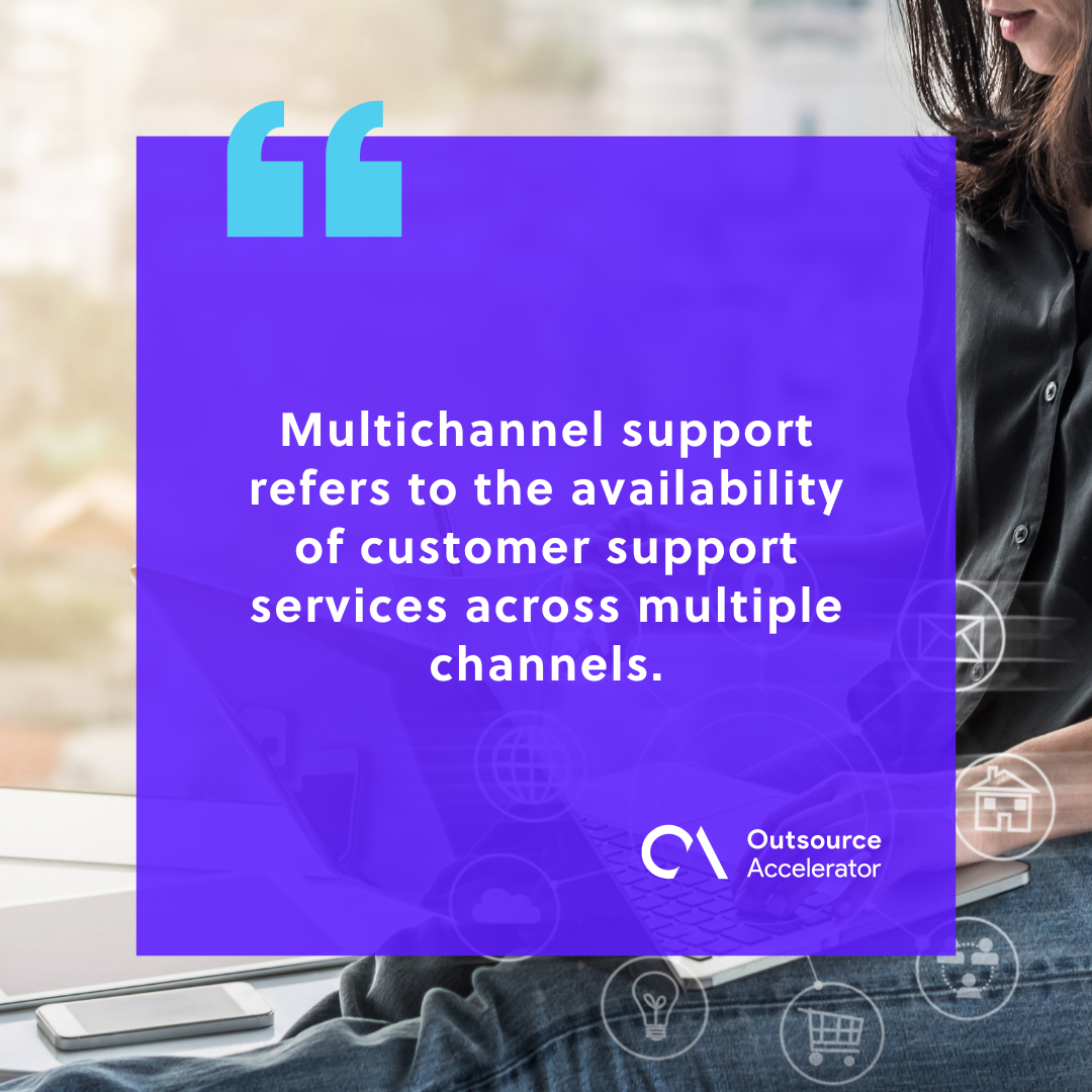 Multichannel support: Why it’s a must for a better customer experience | Outsource Accelerator