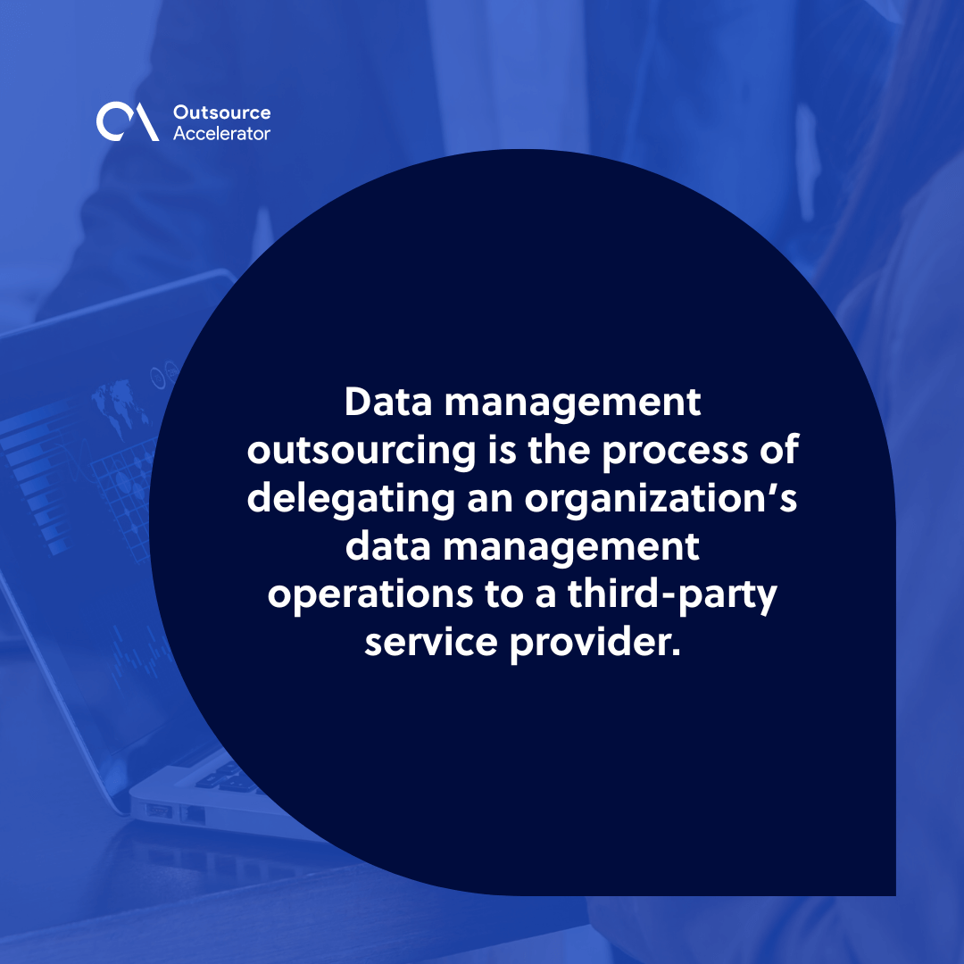 How businesses can benefit from data management outsourcing | Outsource ...