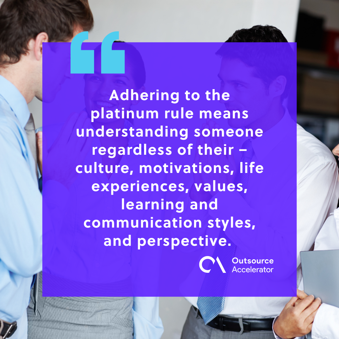 Six ways to implement the platinum rule at work | Outsource Accelerator