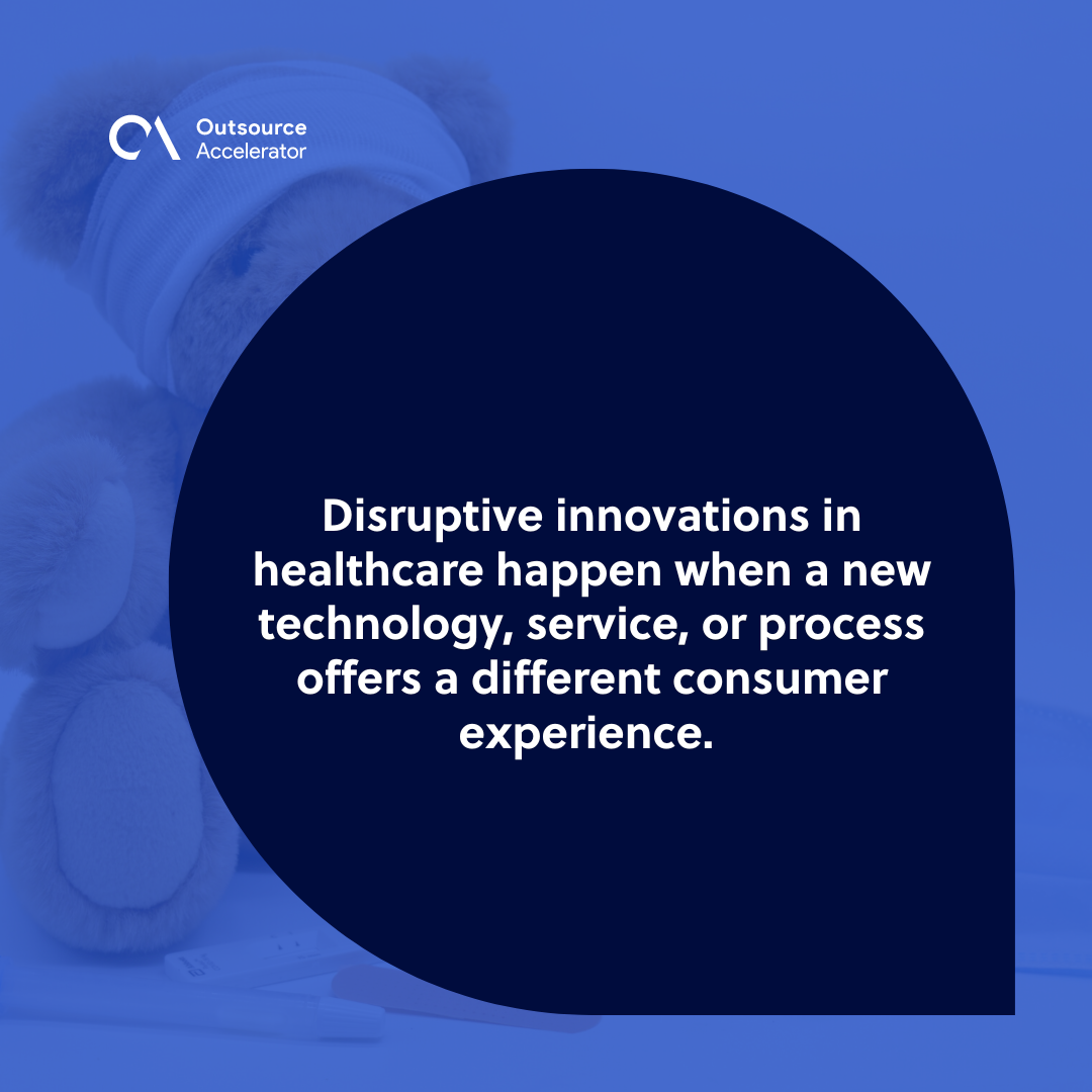 How disruptive innovations in healthcare work | Outsource Accelerator