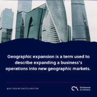 Geographic expansion: What you need to know | Outsource Accelerator