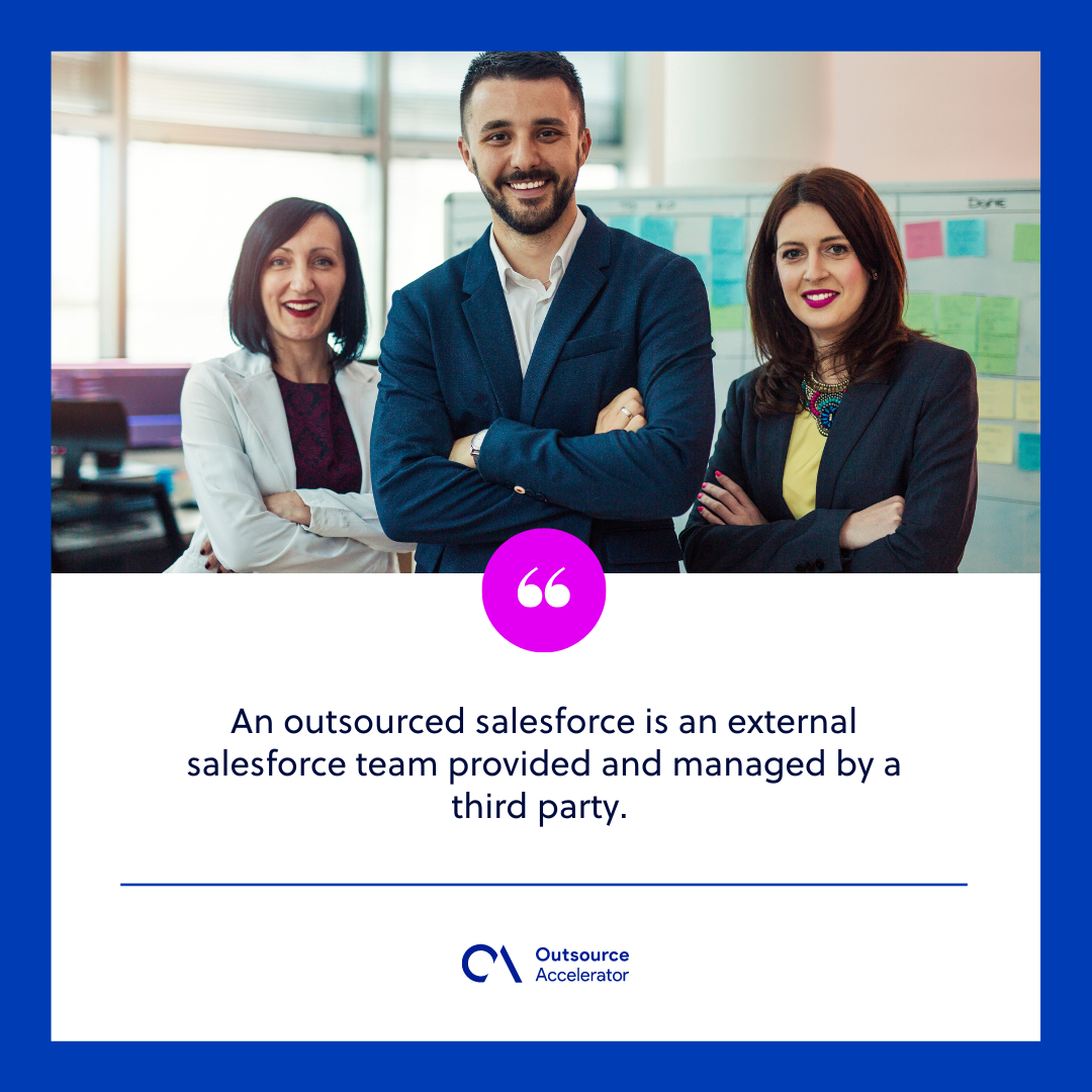 Why An Outsourced Salesforce Is A Smart Business Move Outsource