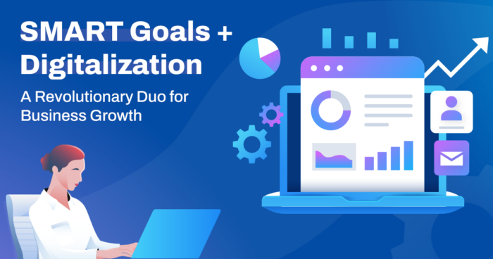 A-Z guide to setting SMART goals in your digitalized businesses [with ...