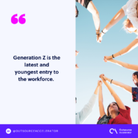 Here's what you should know about Gen Z work ethic | Outsource Accelerator