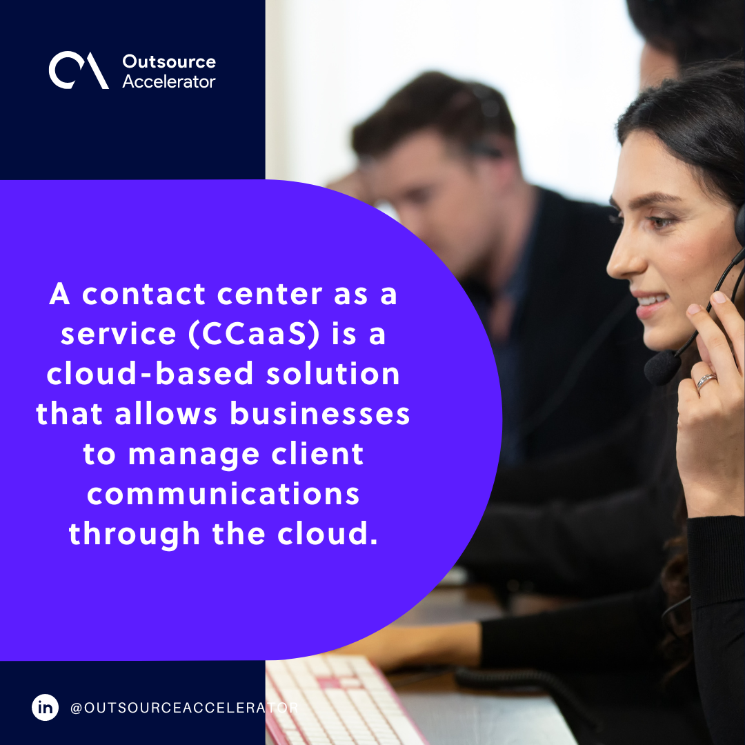 A two-minute guide into contact center as a service (CCaaS) | Outsource Accelerator