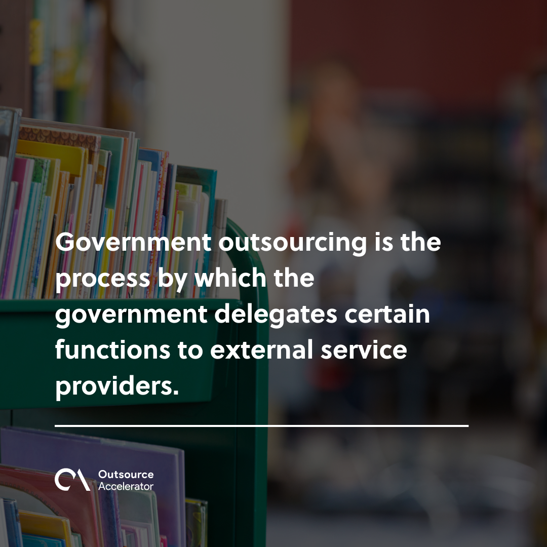 Government outsourcing: Rethinking public service delivery | Outsource ...