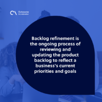 Backlog refinement: Optimizing agile workflow | Outsource Accelerator