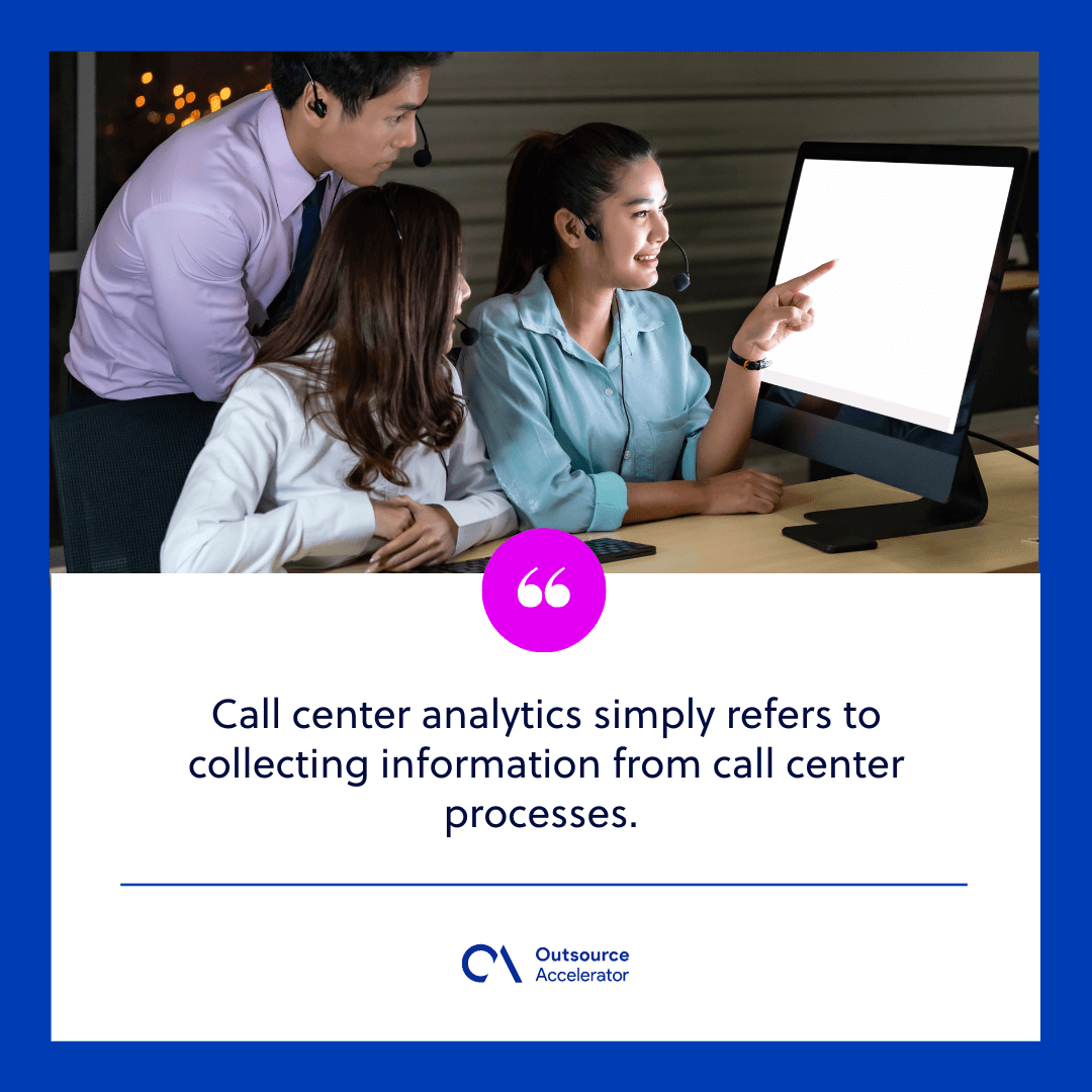 Leveraging data: 5 benefits of using call center analytics | Outsource Accelerator