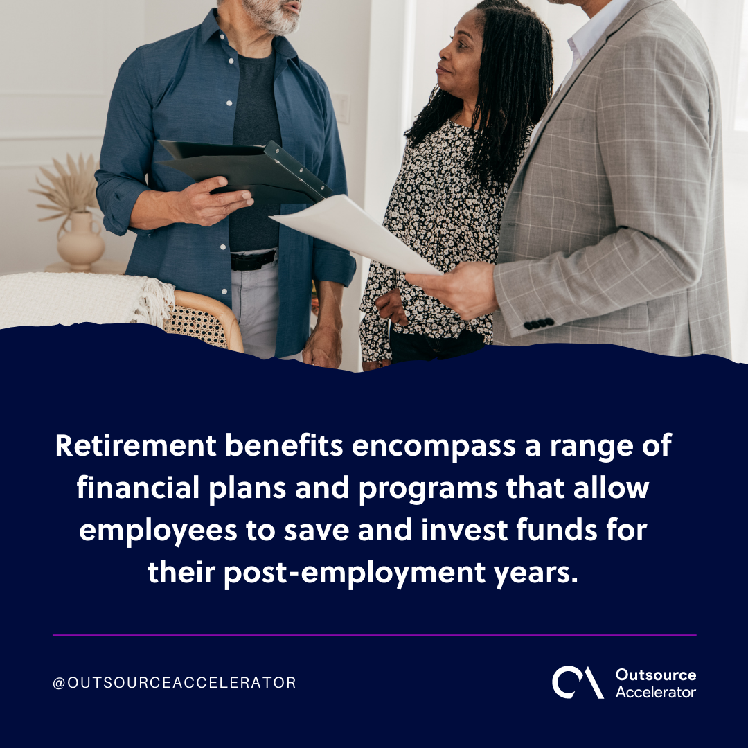 Your handy guide to employee retirement benefits | Outsource Accelerator