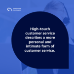 High-touch customer service: Definition, strategies, and advantages ...