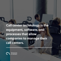 20 call center technology trends revolutionizing the customer experience | Outsource Accelerator