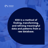 KDD process: What you need to know | Outsource Accelerator