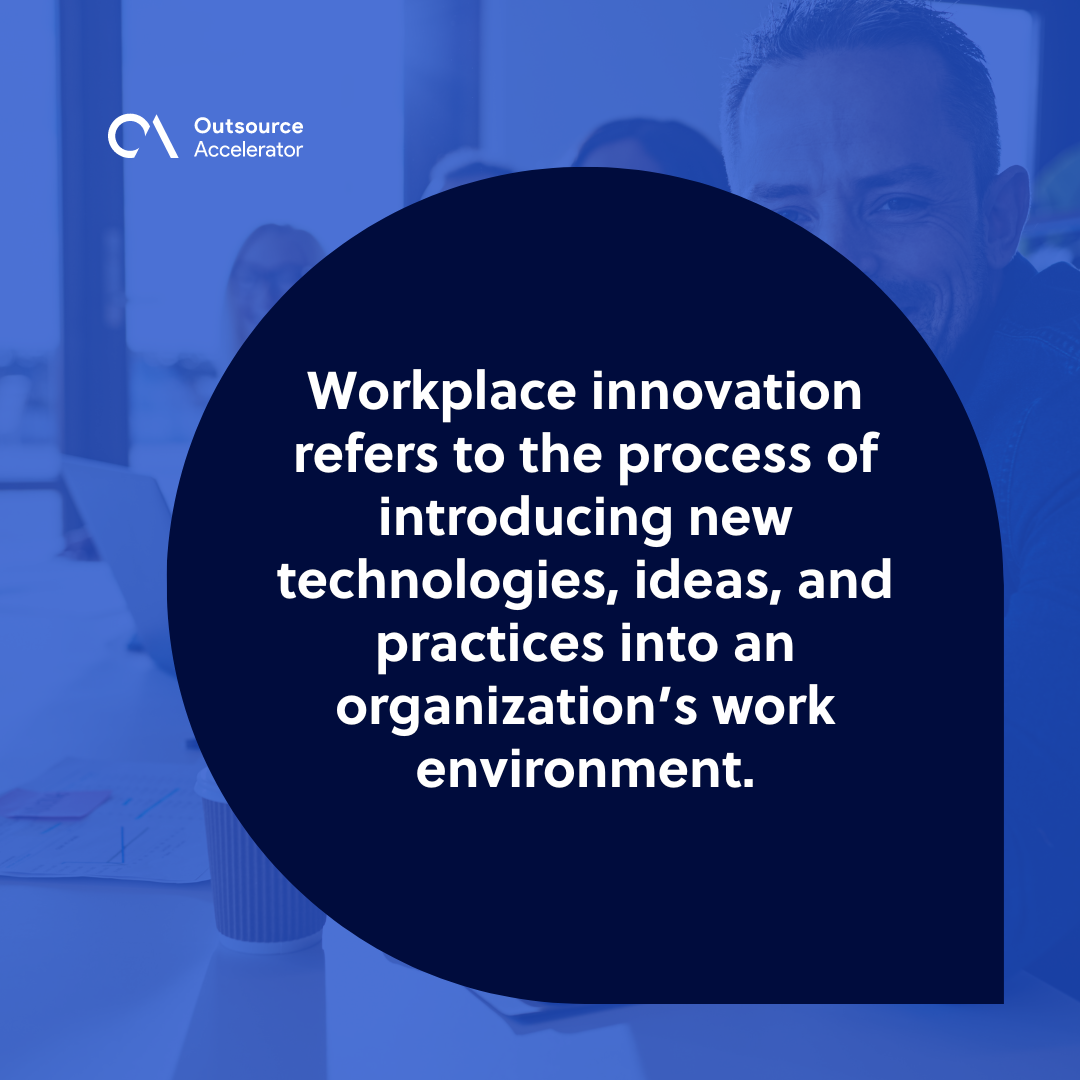 Understanding workplace innovation and how it leads to business success ...