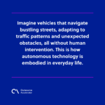 Autonomous technology: Pioneering the future of innovation | Outsource ...