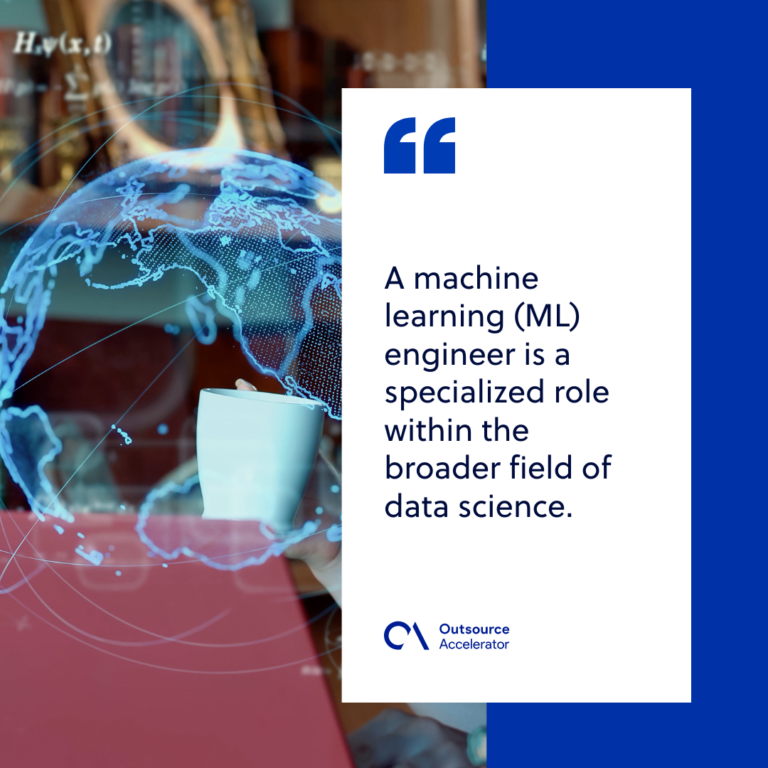 Exploring the role of a machine learning engineer | Outsource Accelerator