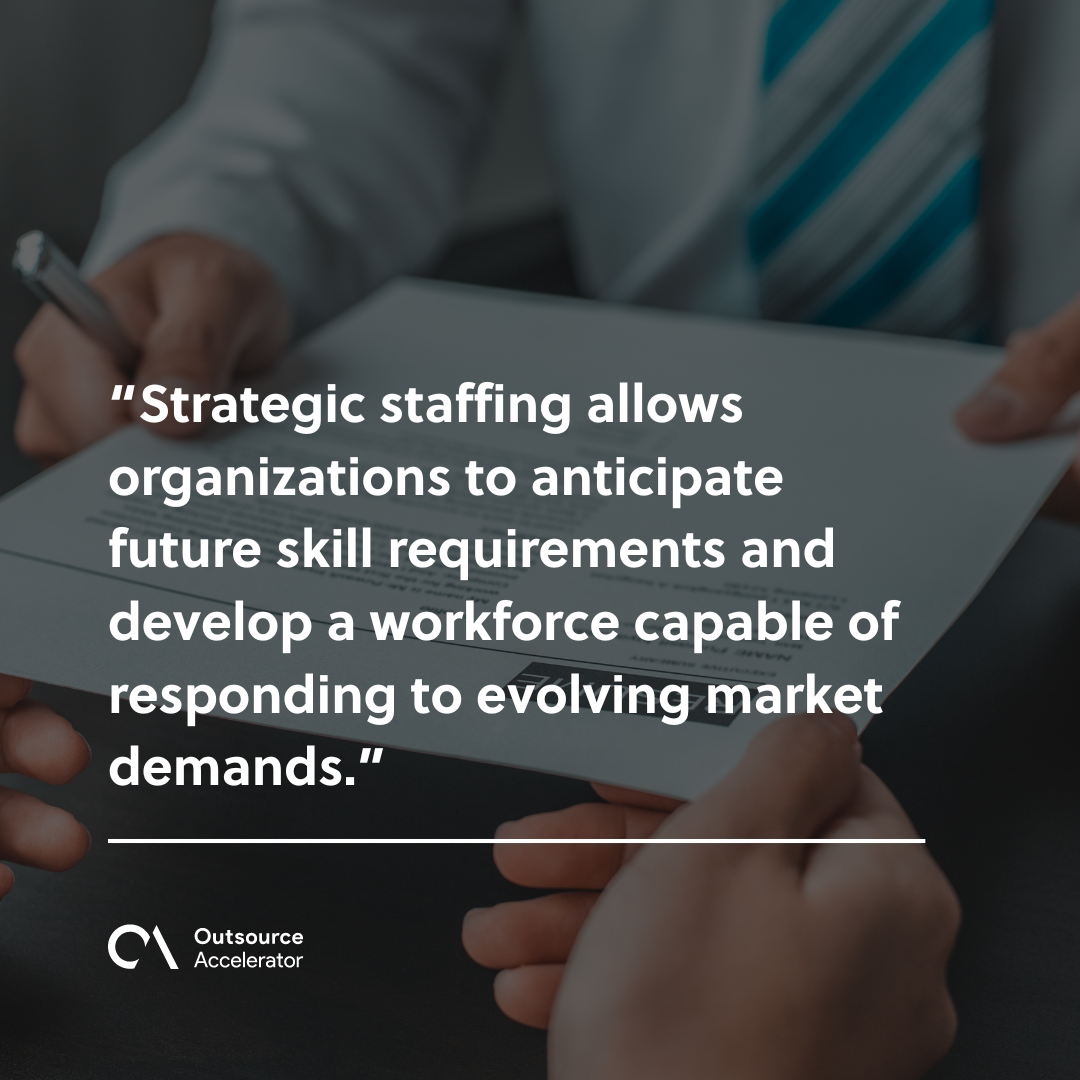 Exploring strategic staffing in modern organizations | Outsource Accelerator