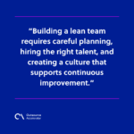 Your complete guide to building a lean team | Outsource Accelerator