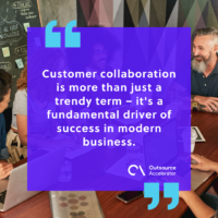 Customer collaboration: Definition and examples | Outsource Accelerator