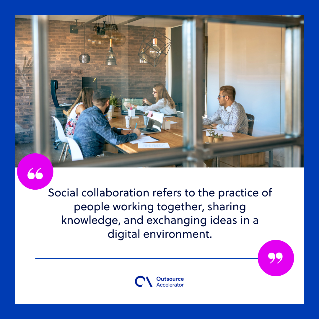 Understanding social collaboration and its benefits | Outsource Accelerator