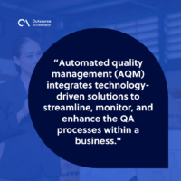 What is automated quality management (AQM)? | Outsource Accelerator