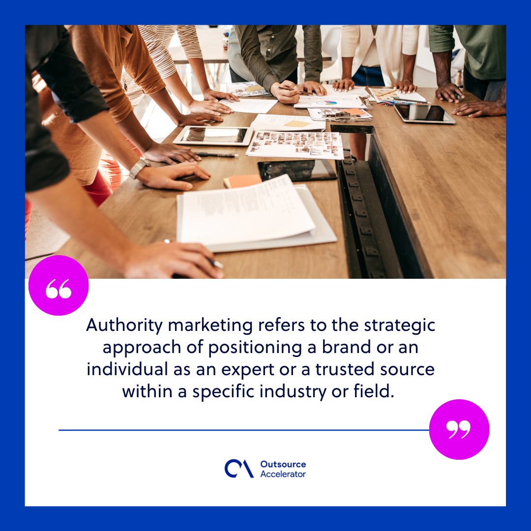 Discover the influence of authority marketing | Outsource Accelerator