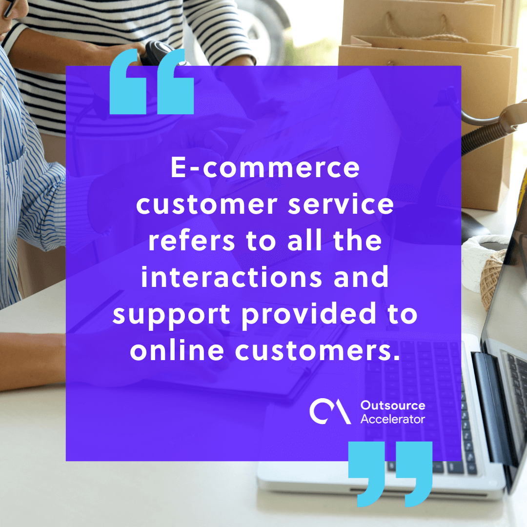 6 main benefits of e-commerce customer service | Outsource Accelerator