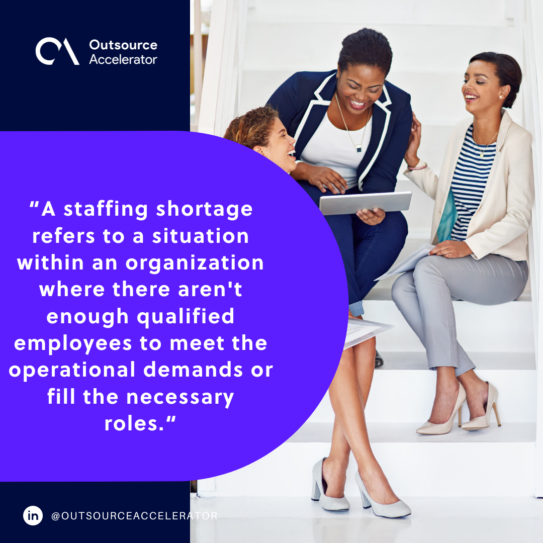 Staffing shortage and how to manage it | Outsource Accelerator