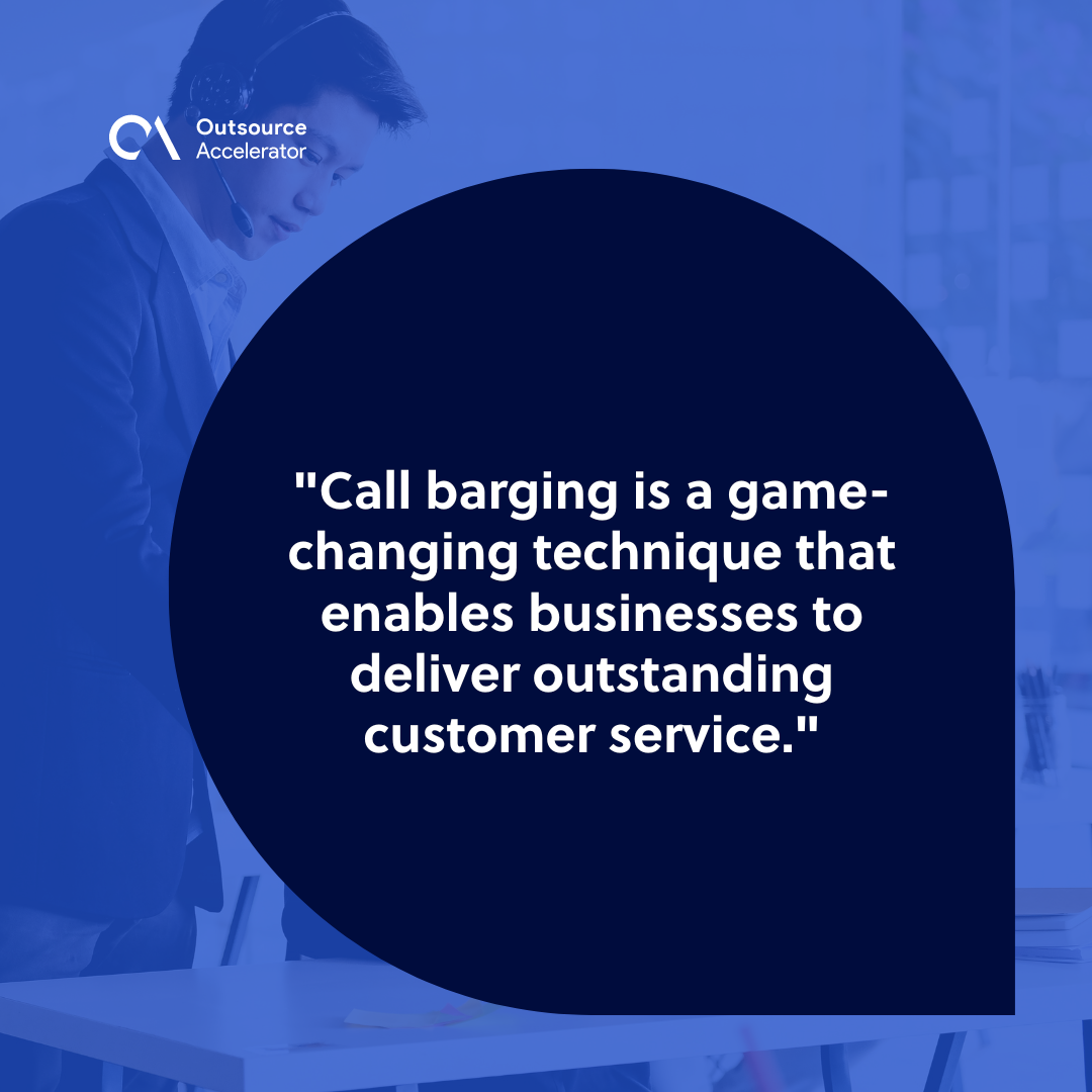 Call barging: Definition and advantages | Outsource Accelerator