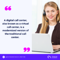 Exploring the benefits of a digital call center | Outsource Accelerator