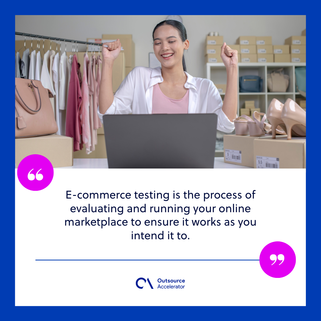 Optimize E Commerce Testing For Maximum Effectiveness Outsource Accelerator