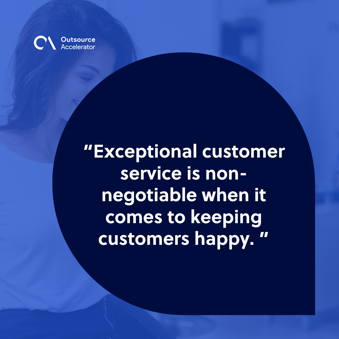 How to keep customers happy: 10 foolproof ways | Outsource Accelerator